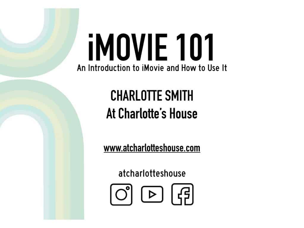 How to Use iMovie - At Charlotte's House